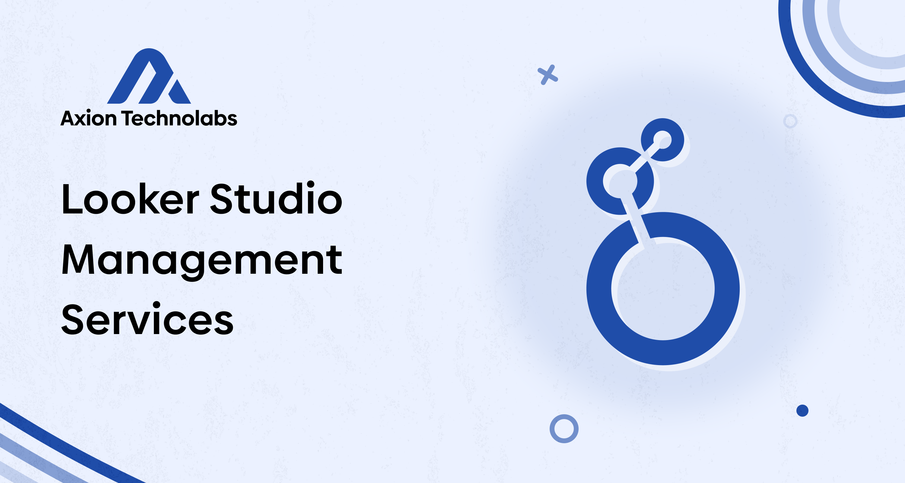 Google Looker Studio Services | Data Studio Experts | Axion